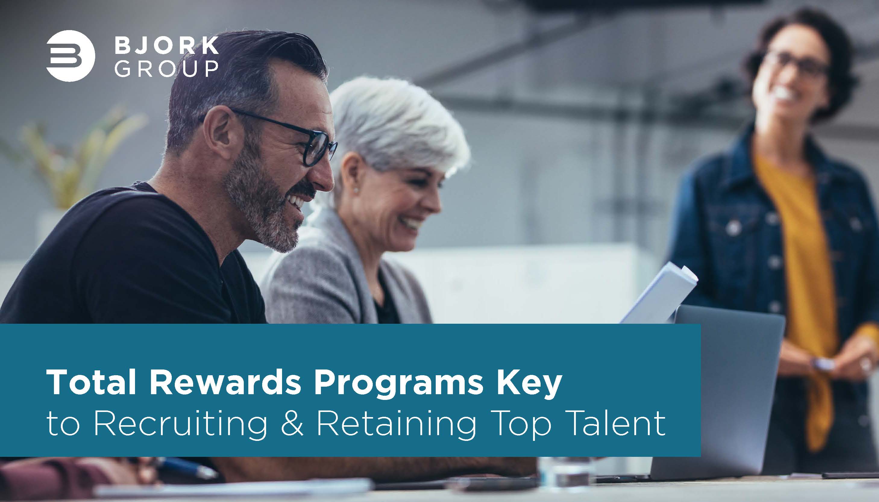 Total Rewards Programs Key to Recruiting & Retaining Top Talent
