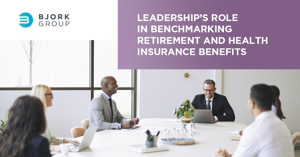 Leadership's Role in Benchmarking Retirement and Health Insurance Benefits